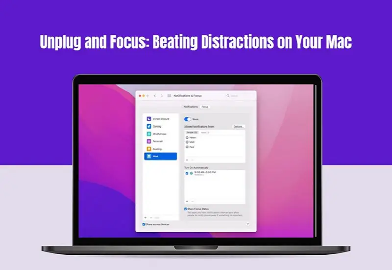 Unplug and Focus: Beating Distractions on Your Mac - thekeyfact